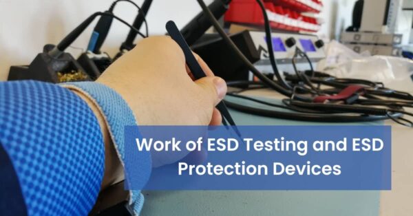 Work of ESD Testing and ESD Protection Devices - Sumitron